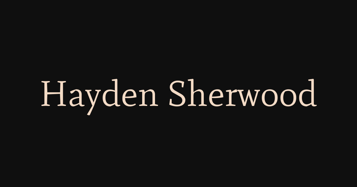 Hayden Sherwood | Portfolio